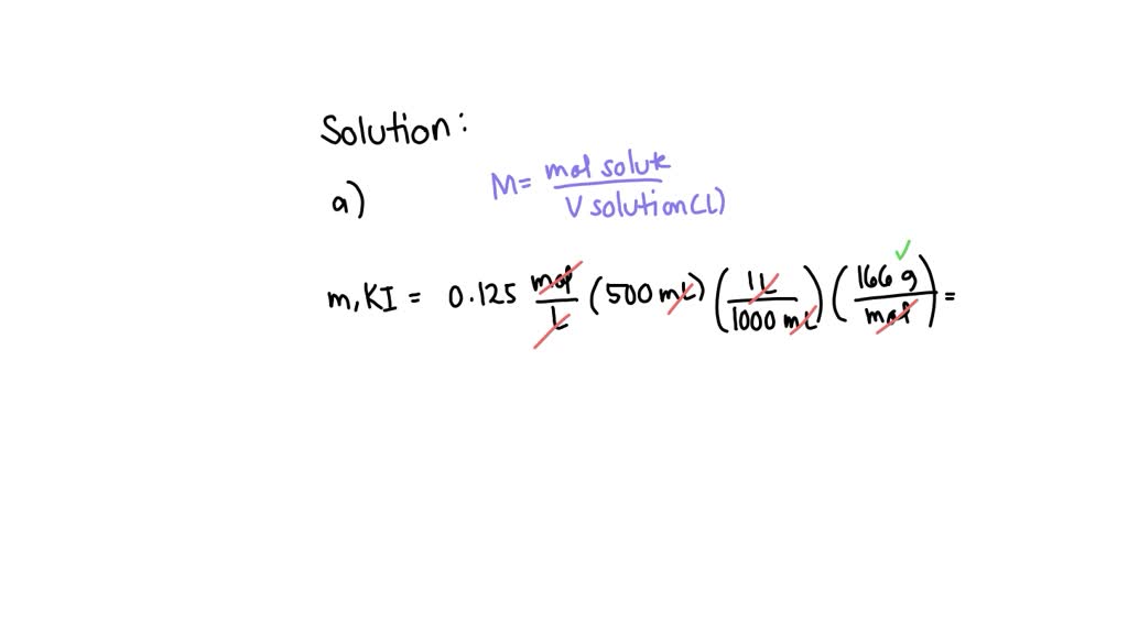SOLVED: Calculate the number of grams of potassium iodide (KI), needed to prepare 500 mL of a0 ...