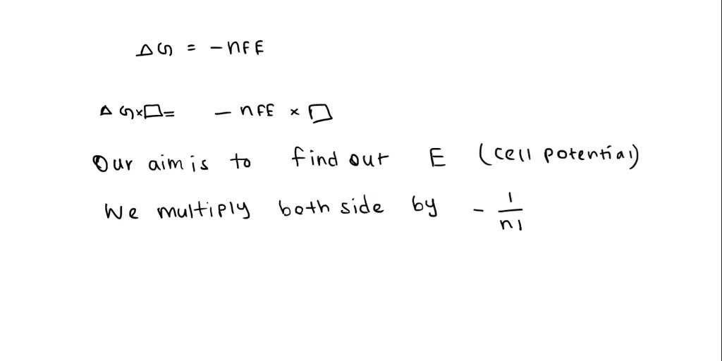 SOLVED: The free energy of an electrochemical cell is given by the equation: G = -nFE. Where: G ...