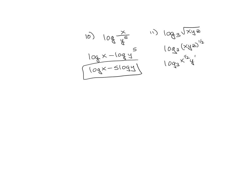 SOLVED Expand Each Logarithm 10 Log X y 5 11 Log 3 Square Root X 