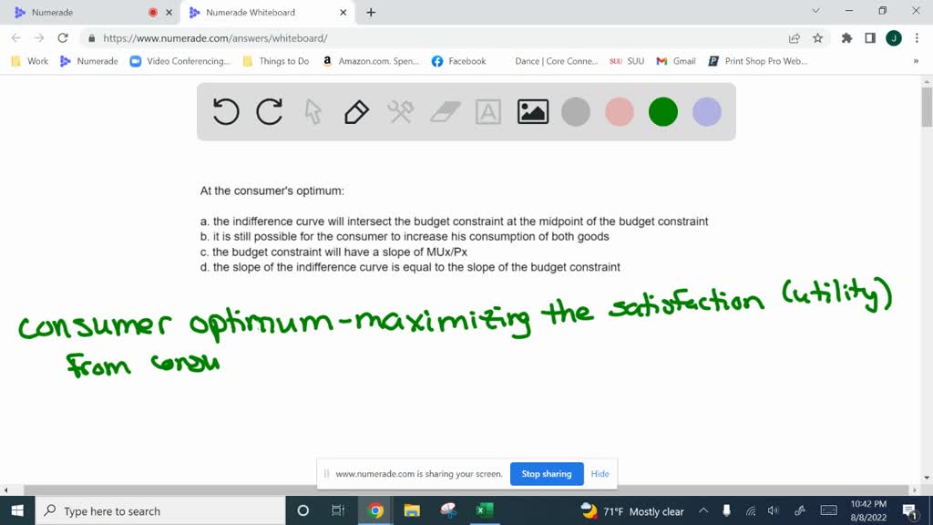SOLVED: At the consumer's optimum: a. The indifference curve will ...