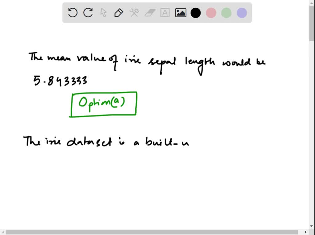 SOLVED: The iris dataset is built into the base package in R. It ...