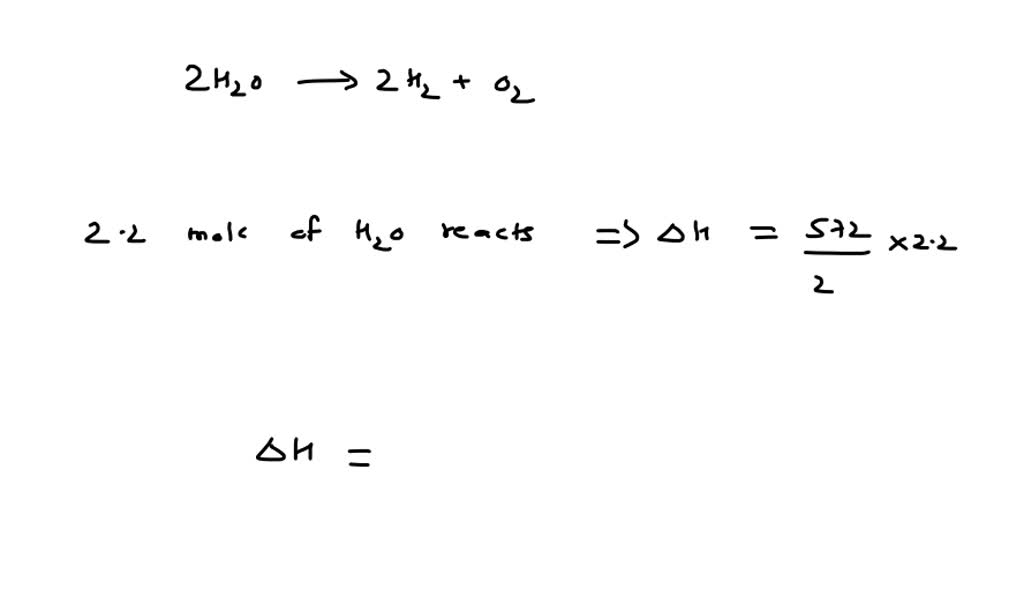 SOLVED: Consider the reaction: 2H2O(l) â†’ 2H2(g) + O2(g) Using ...