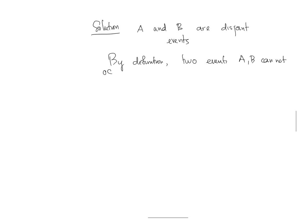 SOLVED: Let A and B be two disjoint events such that P(A) = 0.12 and P ... SOLVED: Let A and B be two disjoint events such that P(A) = 0.12 and P ...