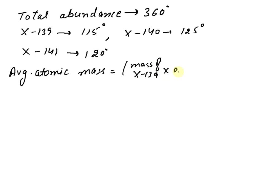 SOLVED: Question 1 A) X is an element with 3 isotopes, X-139, X-140 ...