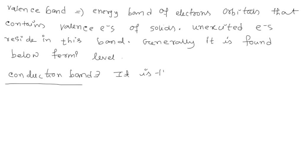 SOLVED: Define valence band and conduction band according to Band ...