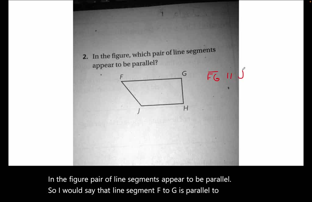 SOLVED: 'In the figure which pair of segments appear to be parallel ...