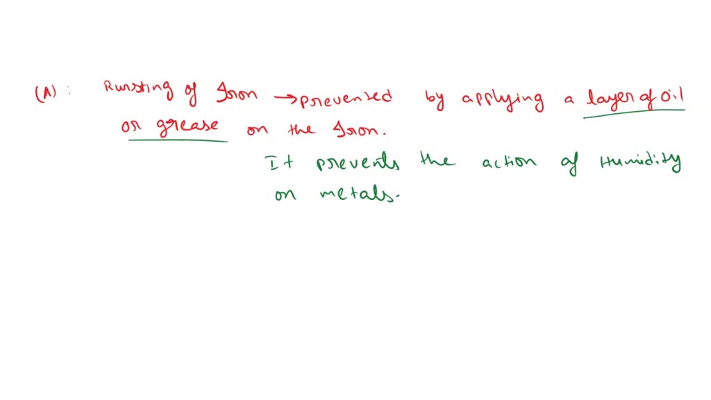 SOLVED: Assertion (A): Corrosion of iron (Rusting) can be prevented by ...