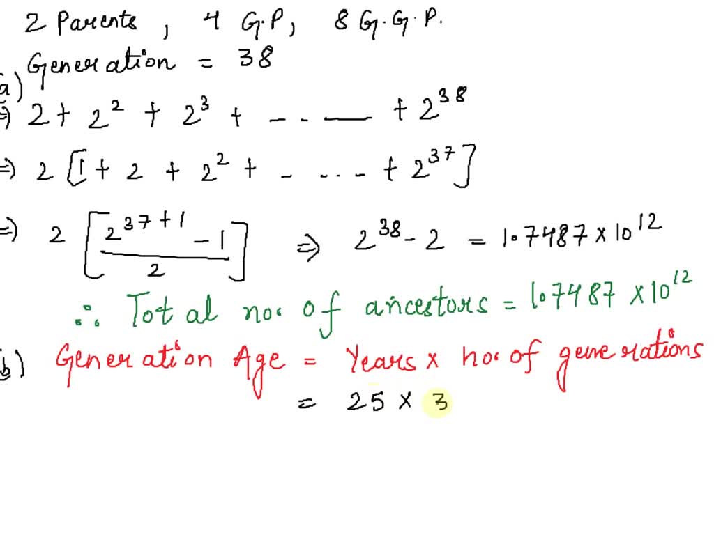 SOLVED: You have two biological parents, four biological grandparents ...