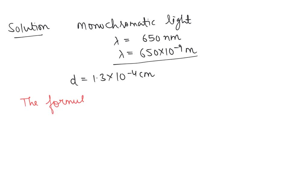 SOLVED: Monochromatic light of wavelength 650 nm falls normally on a ...