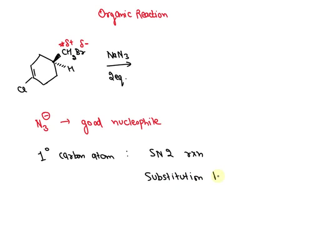 SOLVED: Azide anion is a very good nucleophile. Predict the major ...