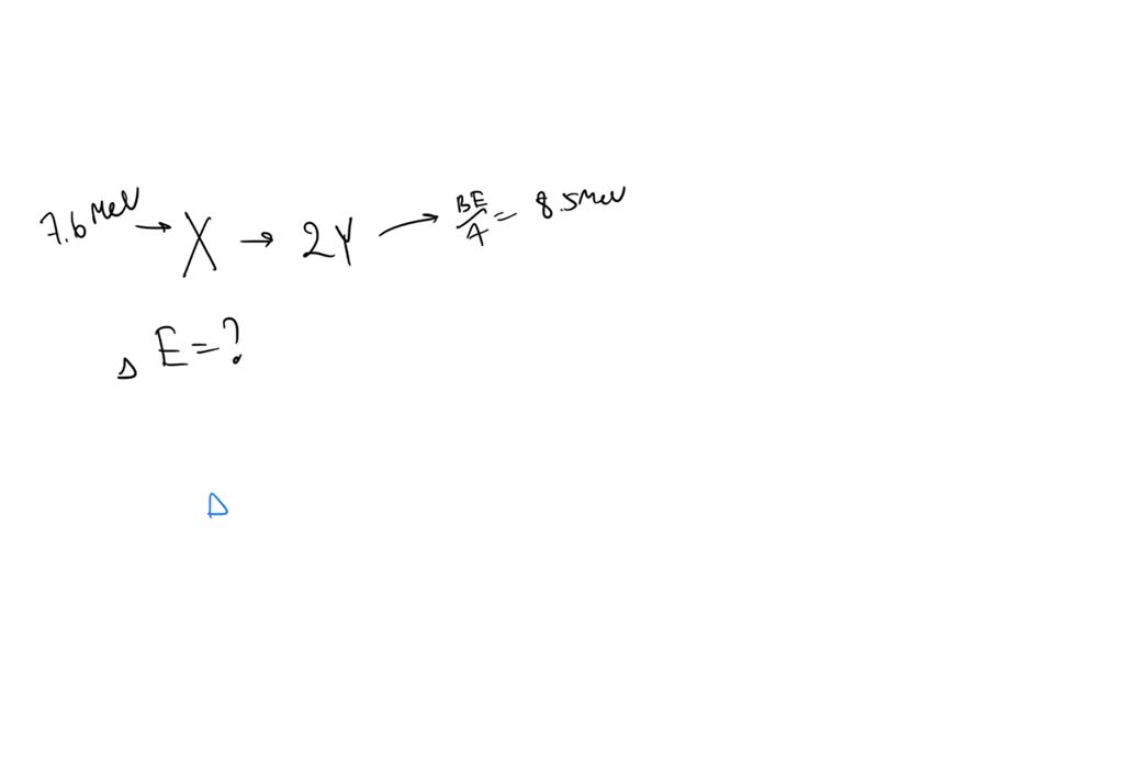 SOLVED: A nucleus with mass number A = 240 and BE/A = 7.6 MeV breaks ...