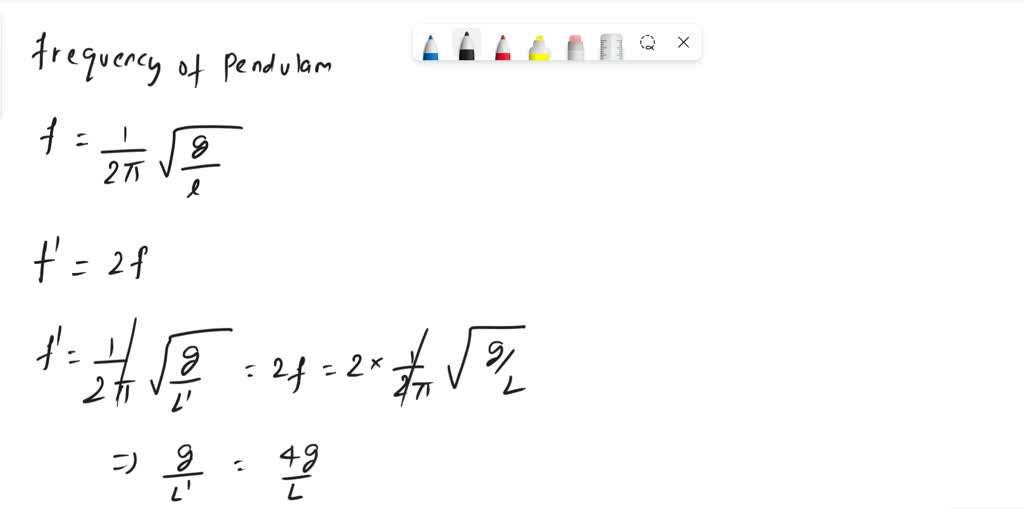 SOLVED: A simple pendulum of length L and mass M has a frequency f how ...