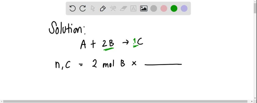 SOLVED: Consider the generic reaction: A +28-C How many moles of C are ...