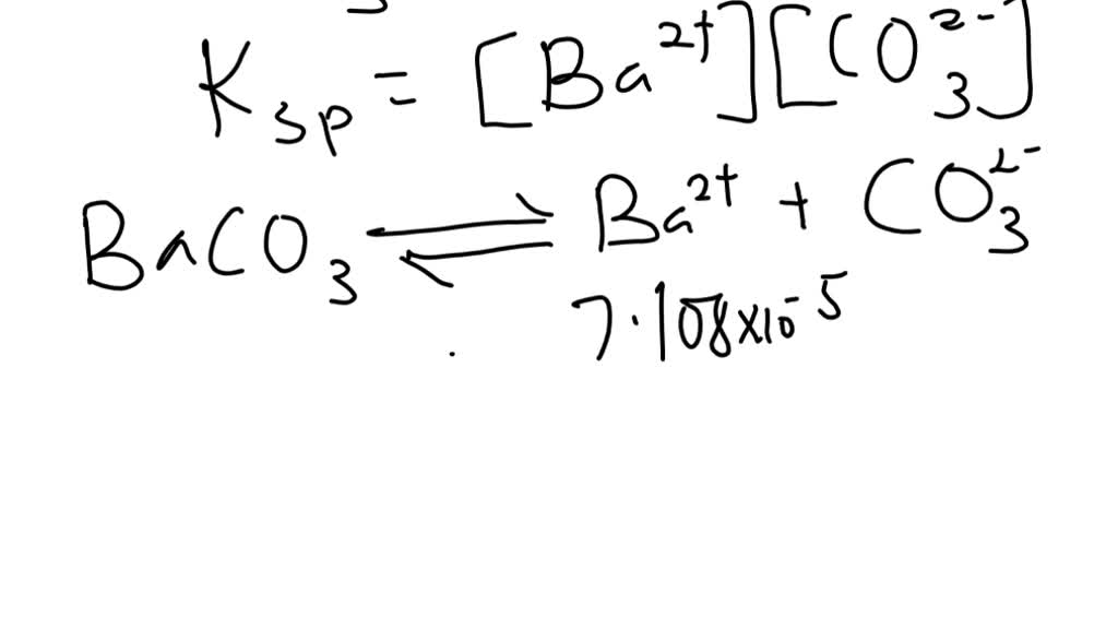 SOLVED: BaCO3 is only slightly soluble in water. The concentration of ...