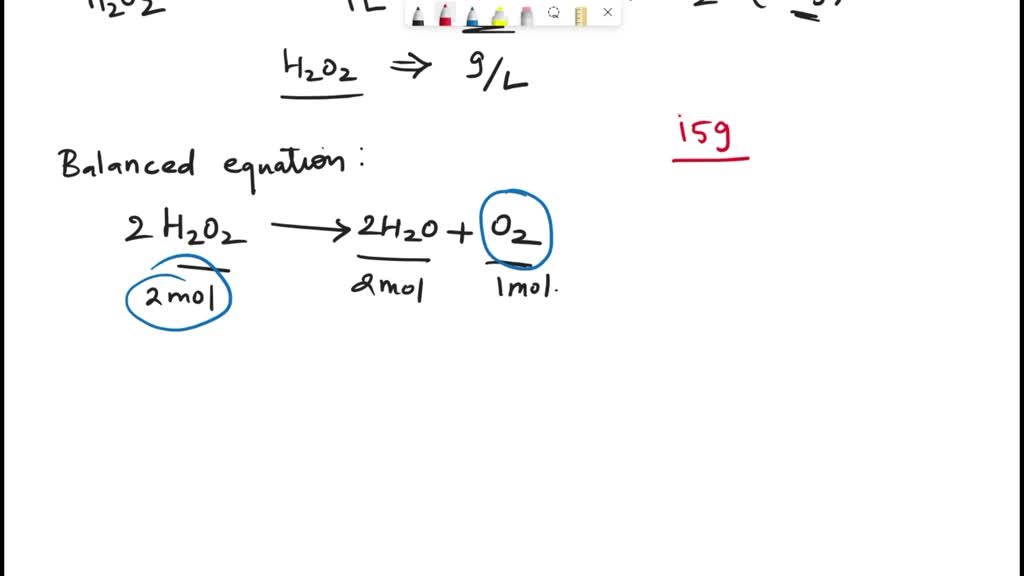 SOLVED: A 1.00 L solution of H2O2 produces 15.0 g of O2 when the H2O2 ...