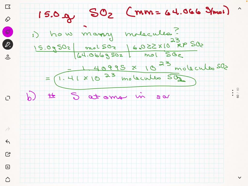 SOLVED: 1. How many SO2 molecules are present in 15.0 g of SO2? 2. How many S atoms are present ...