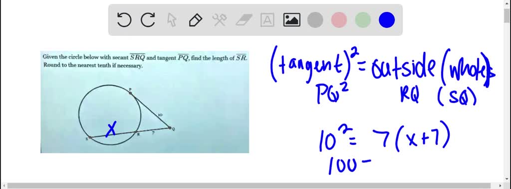 SOLVED: Given the circle below with secant SRQ and tangent PQ, find the length of SR Round to ...
