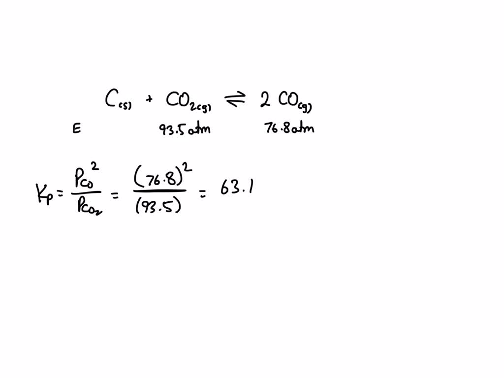 SOLVED: Calculate K and Kp for the following reaction. C(s) + CO2(g) ⇔ 2CO(g) at 1200 K, a 2.00 ...
