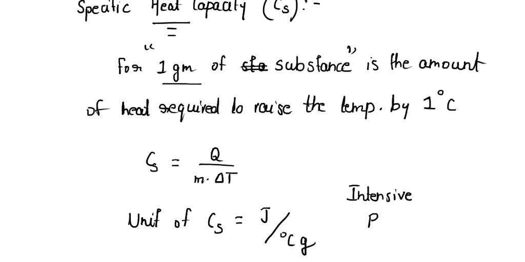 SOLVED: Question 4: Heat Capacity vs Specific Heat 1: Describe heat ...