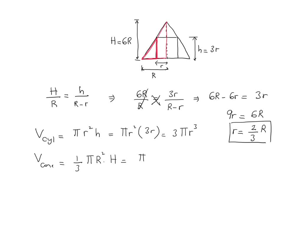 A cylinder whose height is 3 times its radius is inscribed in a cone whose height is 6 times its ...