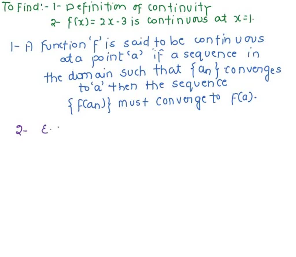 SOLVED: 1. Complete the definition of continuity in terms of sequences: A function f is ...