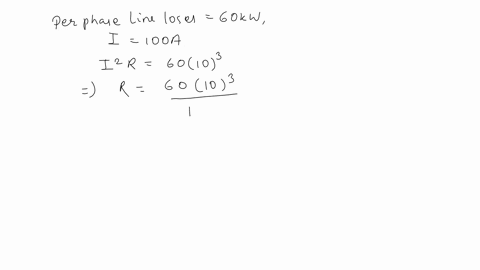 The per phase line loss in a 40 km long transmission line is...