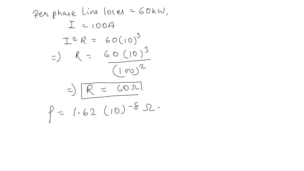 SOLVED: The per-phase line loss in a 40-km long transmission line ...