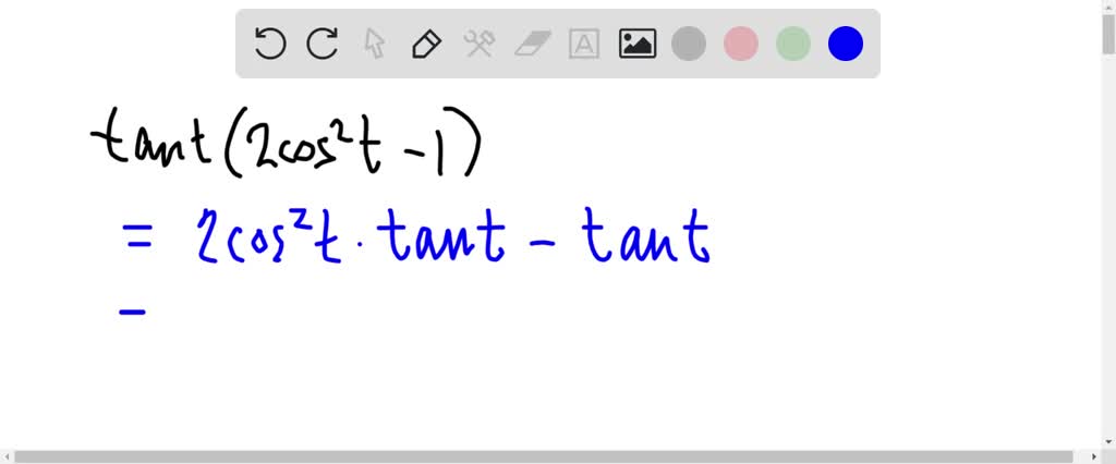 SOLVED: Verify the identity: sin 2t - tan t- tan cos 2t Use the ...