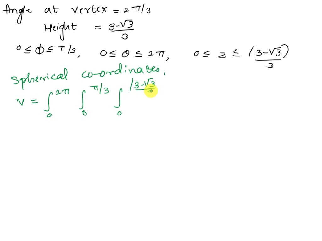 SOLVED: The angle at the vertex is 2Ï€/3, and the top is flat and at a ...