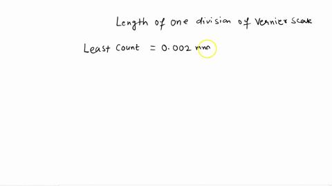 Determine the least count of vernier caliper if smallest...
