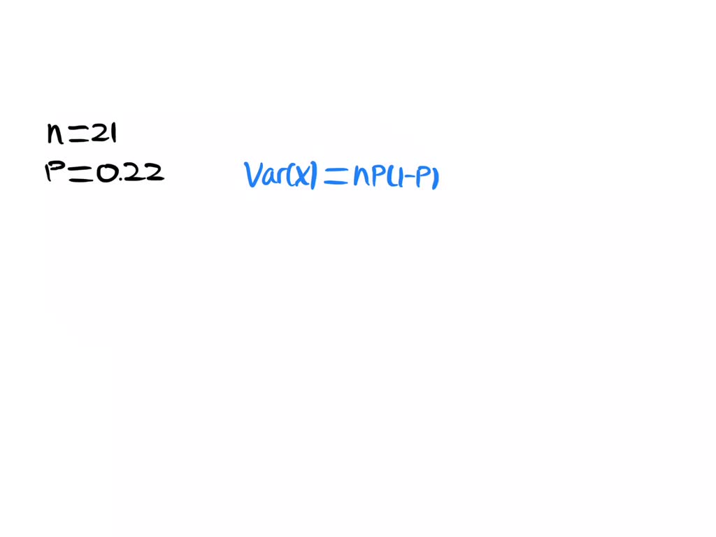 SOLVED: Let X a binomial random variable with the probability of success of 0.22. The number of ...