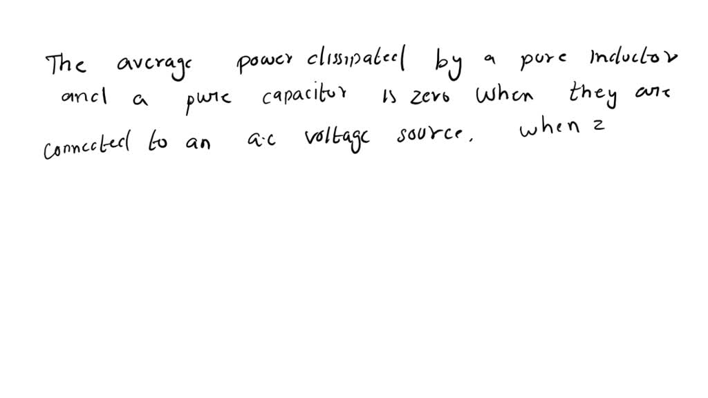SOLVED: Show that average power dissipated by a pure conductor and a ...