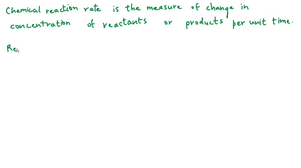 SOLVED: Which statement about chemical reaction rates is true? A. the ...
