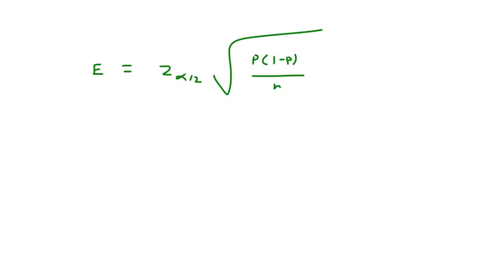 SOLVED: Text: Estimate the minimum sample size needed to achieve the ... SOLVED: Text: Estimate the minimum sample size needed to achieve the ...