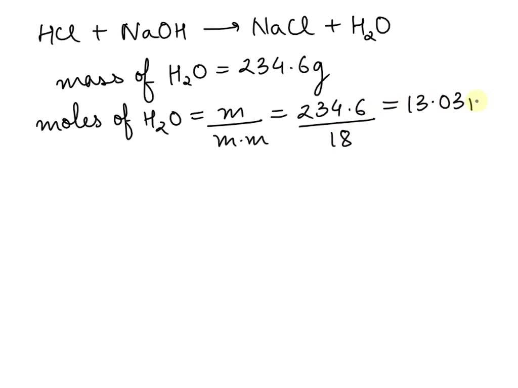 SOLVED: For the reaction HCl + NaOH → NaCl + H2O, how many moles of hydrochloric acid are ...