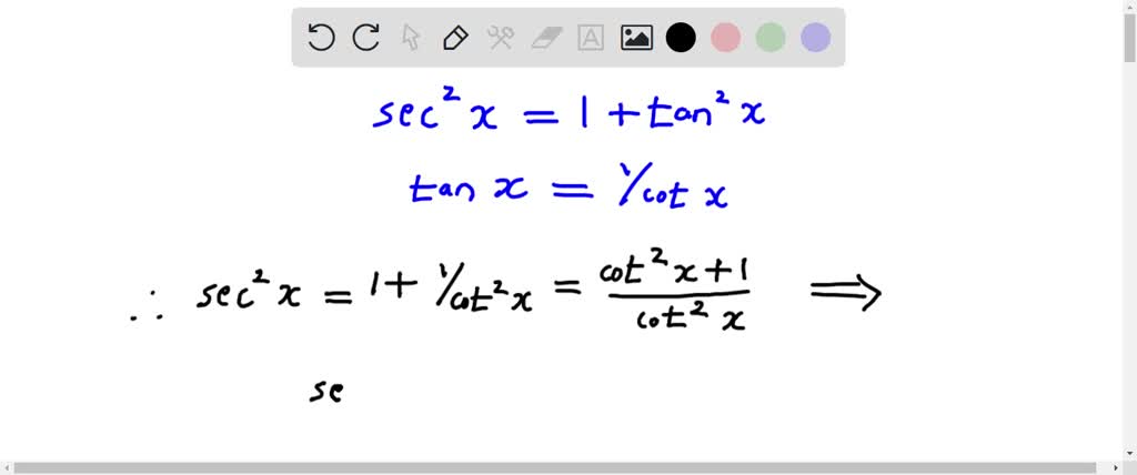 SOLVED: Write sec t in terms of cot t, where t is in quadrant II