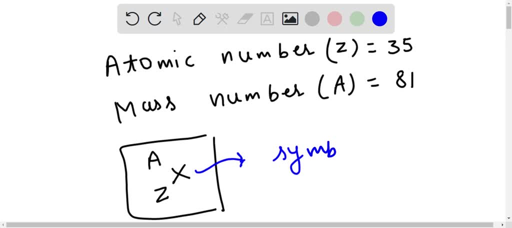 SOLVED: Write the isotopic notation for an isotope that has an atomic number of 35 and a mass ...