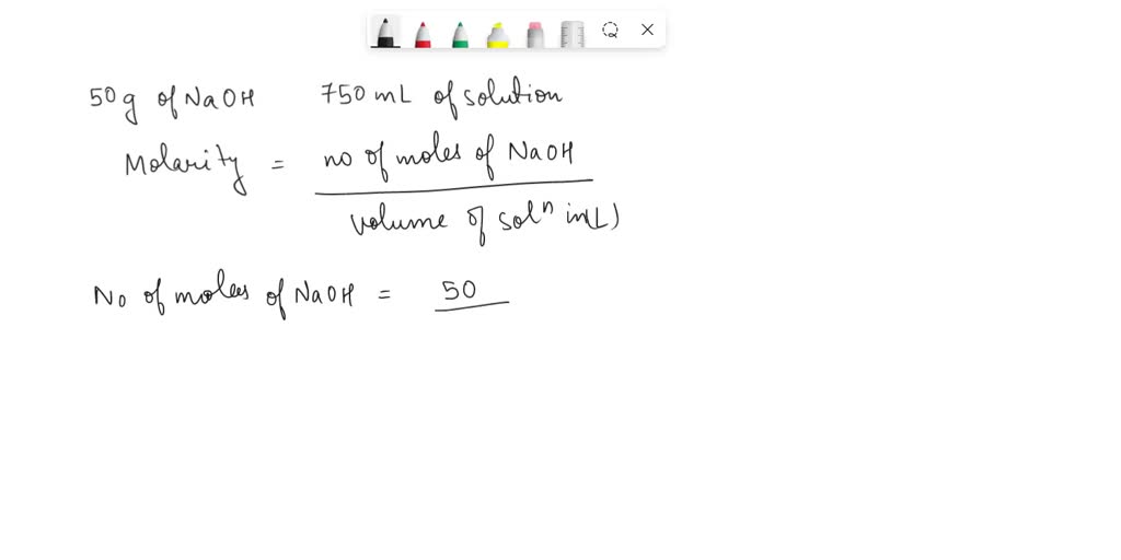 SOLVED: Calculate the molarity of a solution that contains 50.0 grams of NaOH in 750 mL of solution.