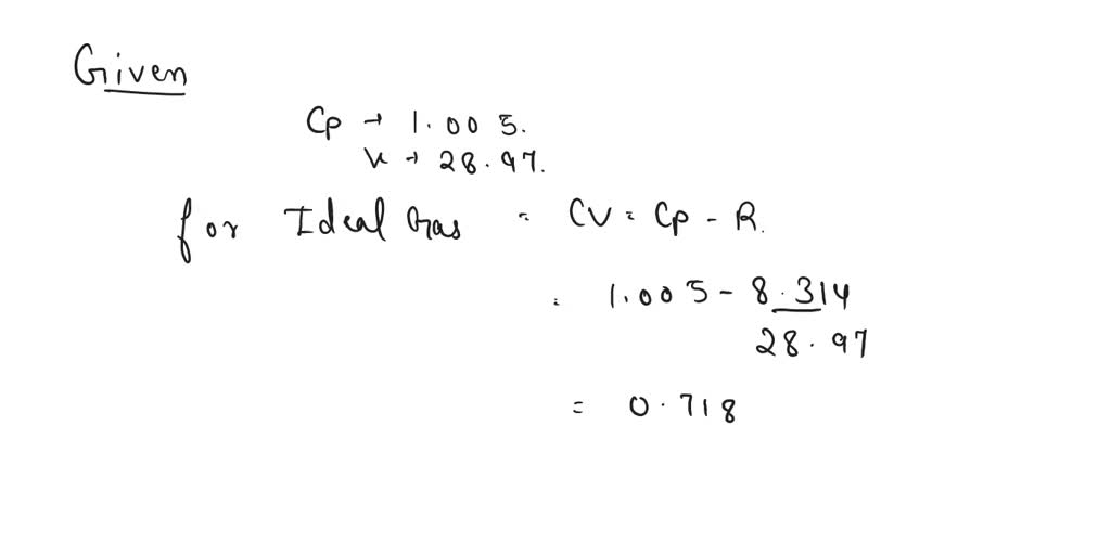 Air (Cp = 1.005 kJ/kg-K, and Cv = 0.718 kJ/kg-K) is heated from 27Â°C to 327Â°C. How much does ...