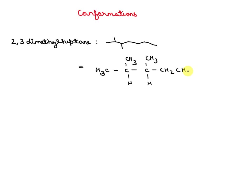 SOLVED: Which Newman projection represents 2,3-dimethylheptane? Cq420 ...