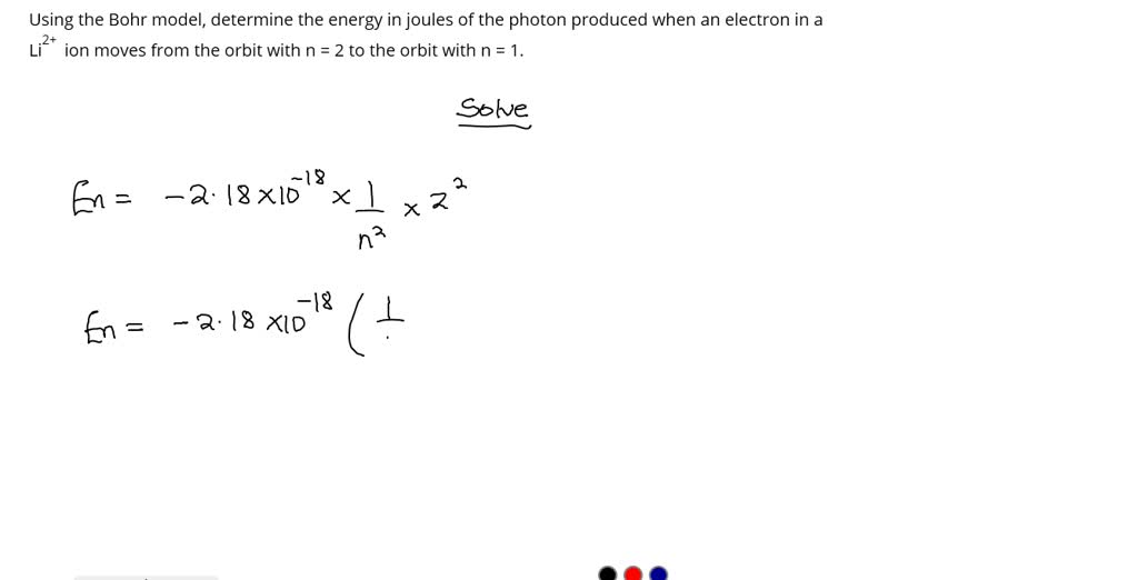 Solved Using The Bohr Model Determine The Energy In Joules Of The