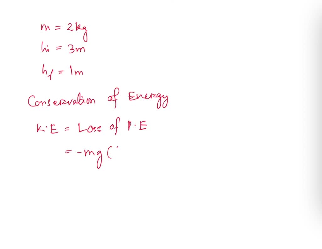 'Question 8 Q A 2kg object is released from rest from height of 3 m ...