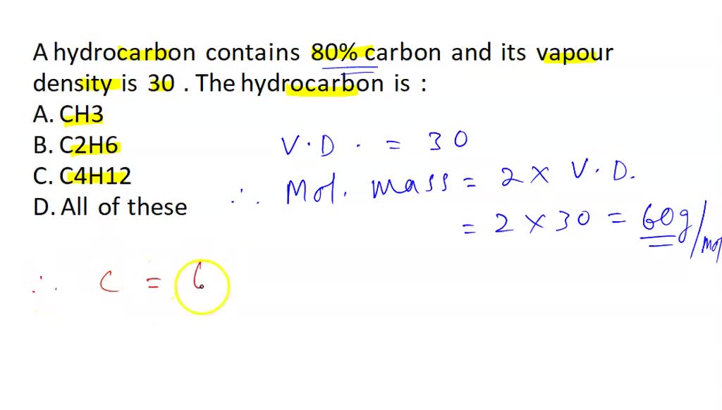 SOLVED: A hydrocarbon contains 80%C of carbon and its vapour density is ...