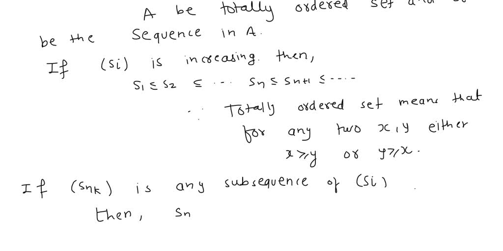 Solved 3 Let A Be A Totally Ordered Set And Let S Be A Sequence In A Prove That If Si