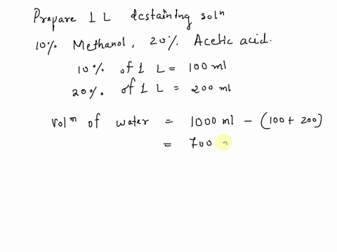 SOLVED: Prepare 500 ml of destaining solution consisting of 7% Methanol ...