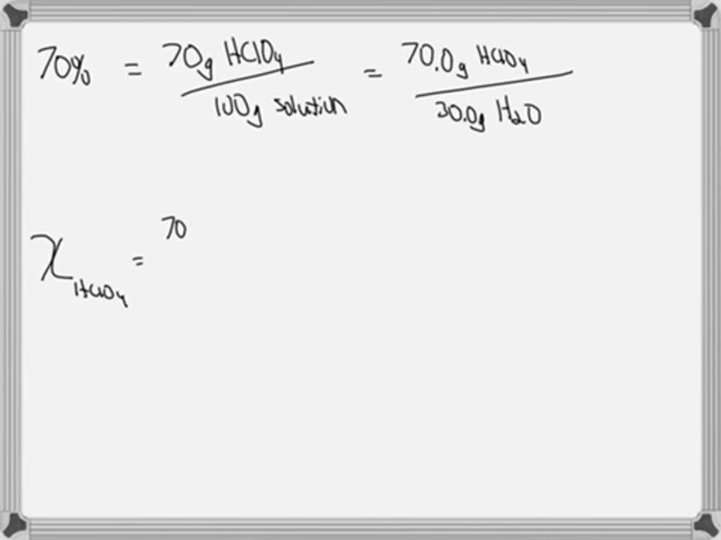 SOLVED: Commercial perchloric acid is 70.0% by mass, HClO4(aq), and has a density of 1.67 g/mL ...