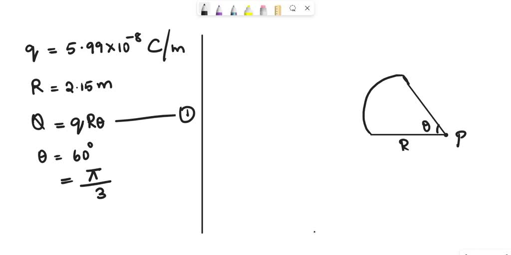 SOLVED: The circular arc shown in the figure below has uniform charge per unit length of 5.99 X ...