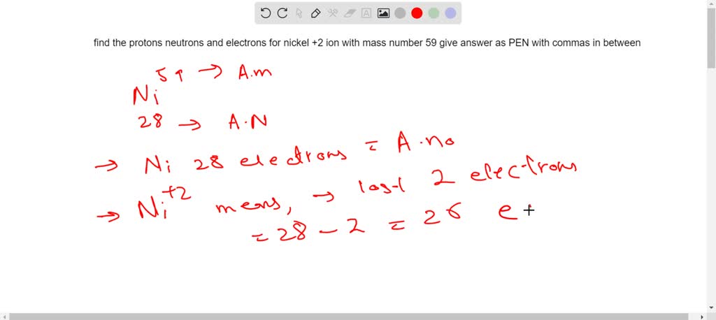 SOLVED: find the protons neutrons and electrons for nickel +2 ion with ...