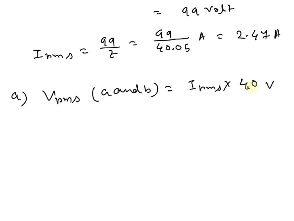 SOLVED: An AC source with maximum voltage points. 140 and f = 45.0 Hz is connected between ...