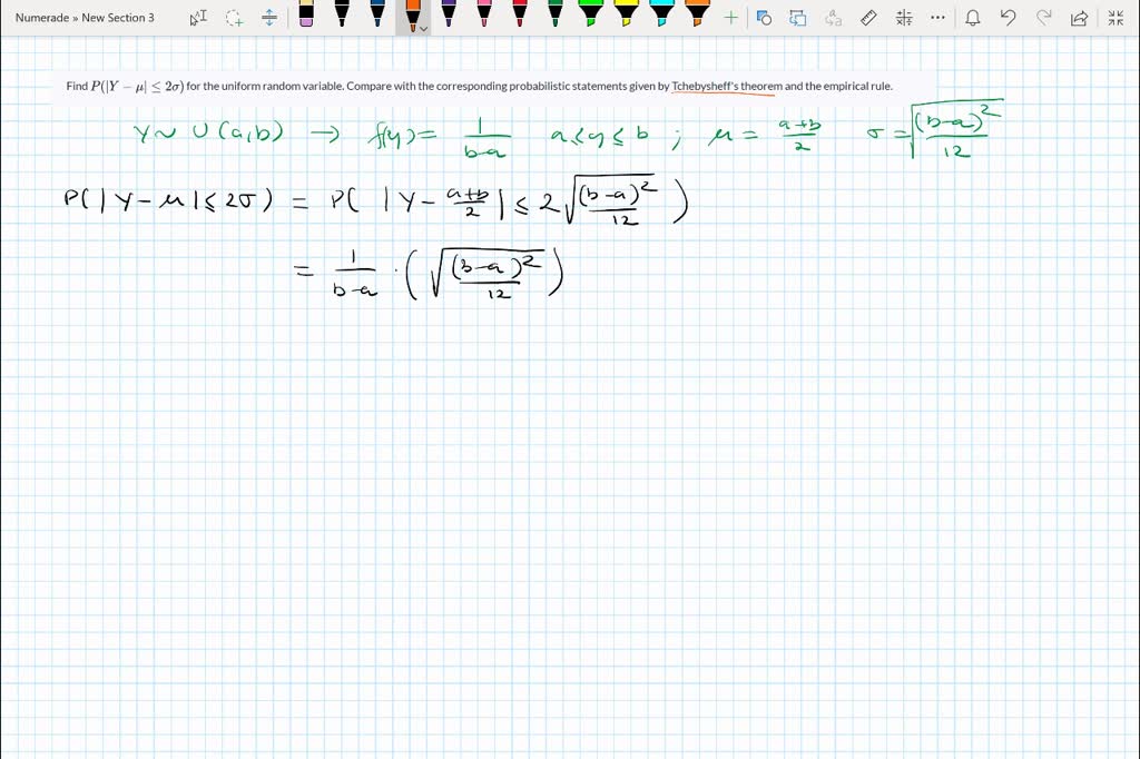 SOLVED: Find P(|Y-μ| ≤ 2 σ) for the uniform random variable. Compare ...